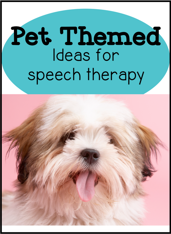 Pet Themed Speech Therapy Ideas - Speech Tree Co